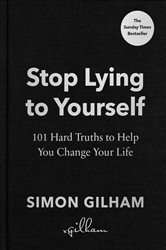 Stop Lying to Yourself by Simon Gilham (ebook)