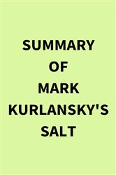 Summary of Mark Kurlansky's Salt by IRB Media (ebook)