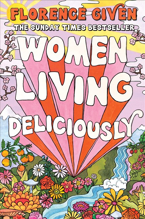 Women Living Deliciously by Florence Given (ebook)
