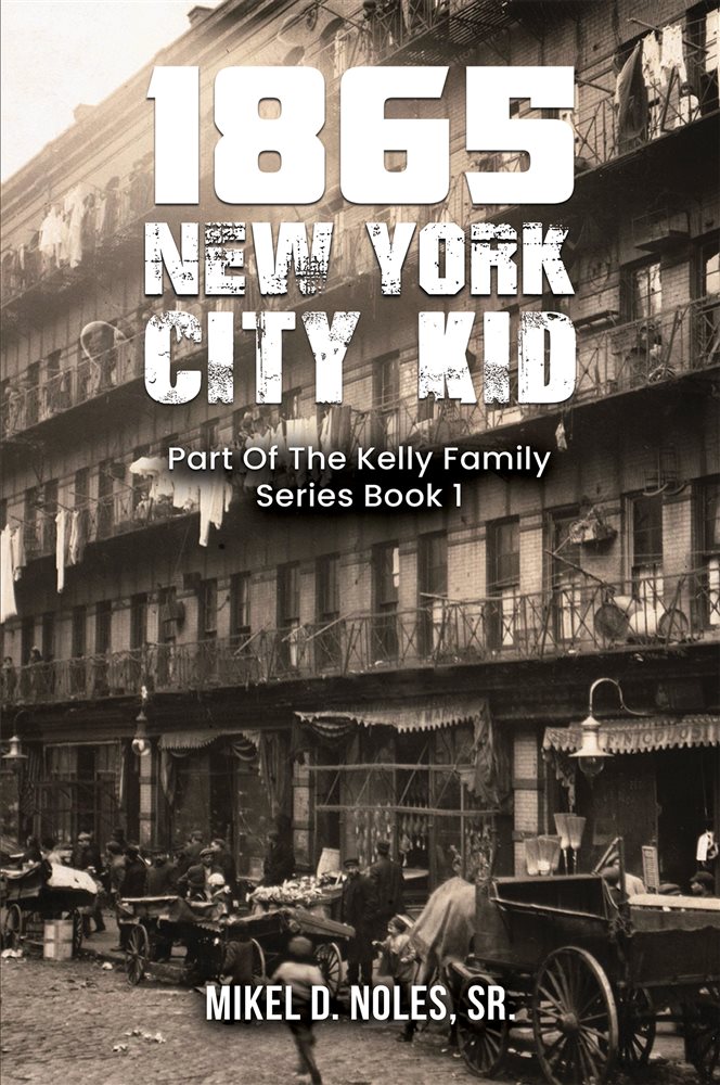 1865 New York City Kid by Noles, Sr., Mikel D. (ebook)