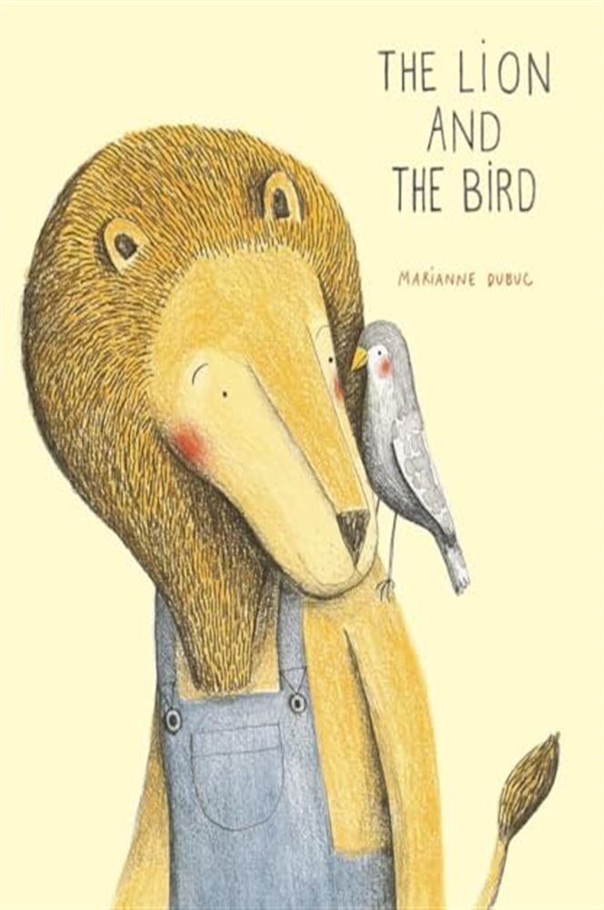 The Lion and the Bird by Marianne Dubuc (ebook)