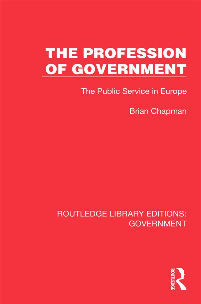 The Profession of Government by Brian Chapman (ebook)