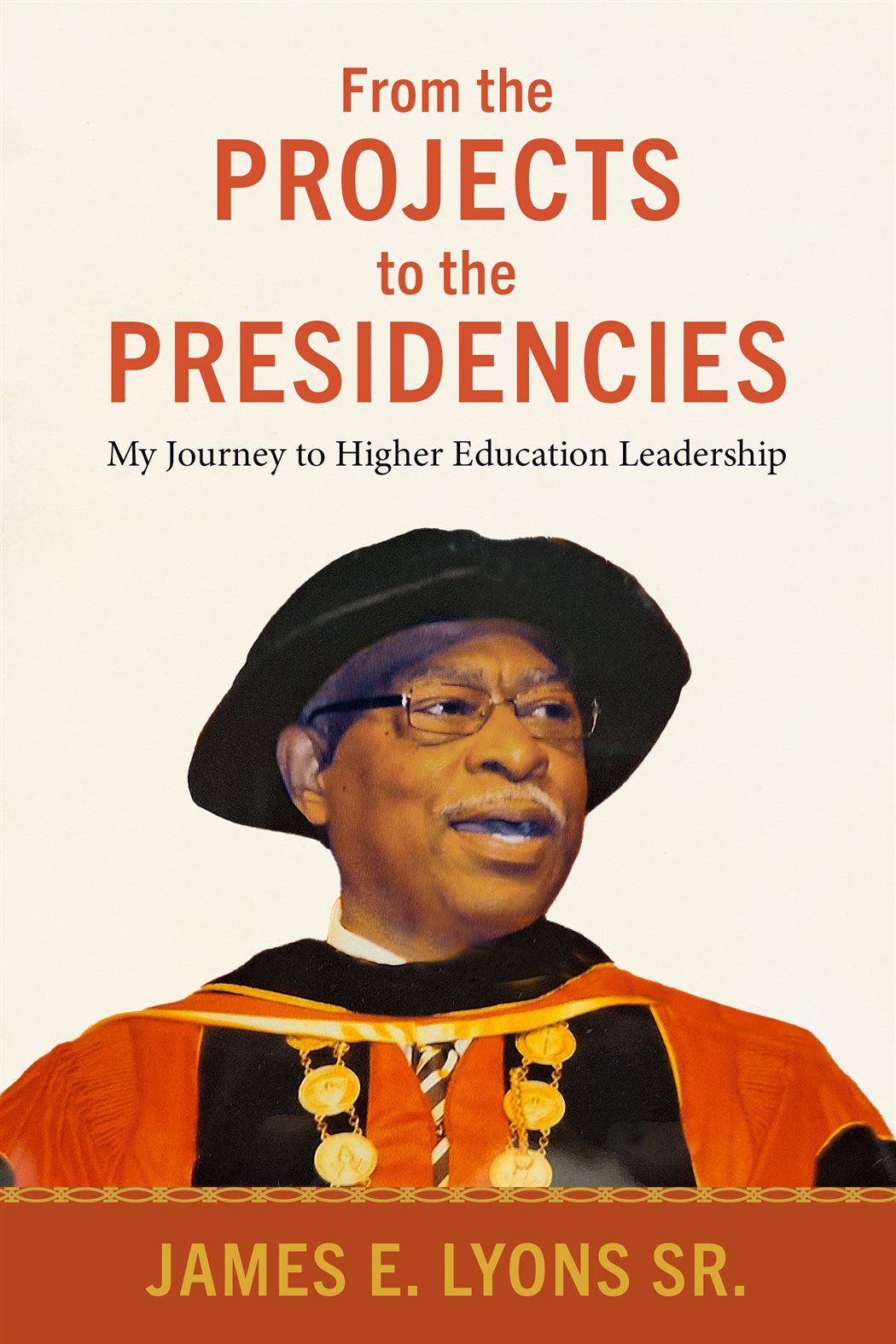 From the Projects to the Presidencies by James E. Lyons (ebook)