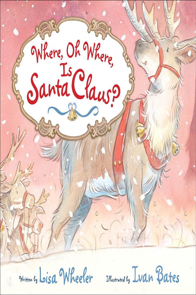 Where, Oh Where, Is Santa Claus? by Lisa Wheeler (ebook)