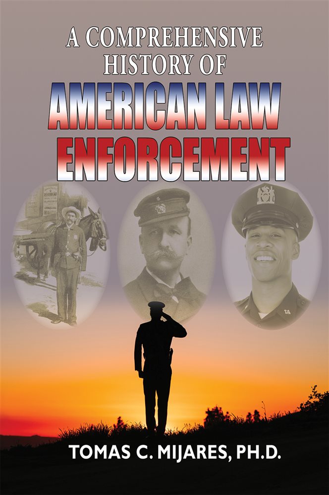 A Comprehensive History of American Law Enforcement