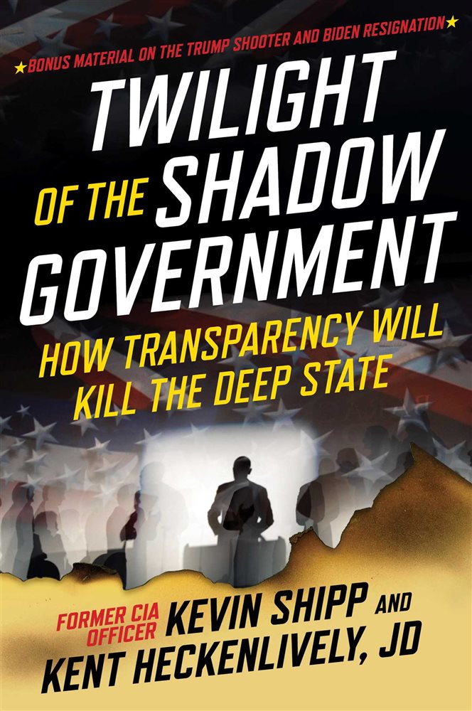 Twilight of the Shadow Government by Kevin Shipp (ebook)
