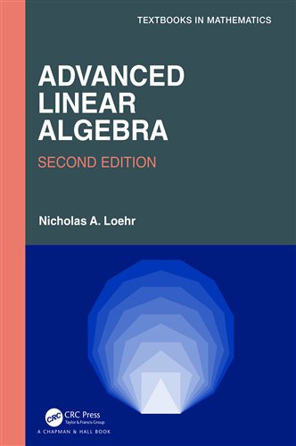 Advanced Linear Algebra (2nd ed.) by Nicholas A. Loehr (ebook)