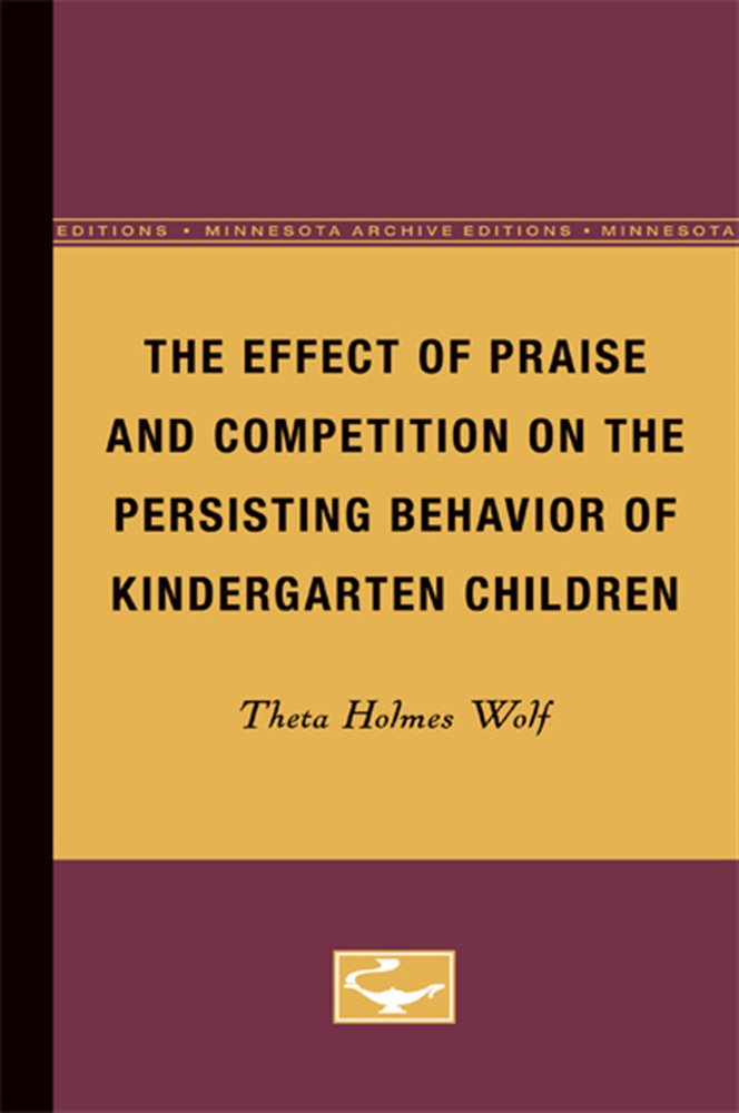 The Effect of Praise and Competition on the Persisting Behavior of ...