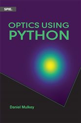 Optics Using Python by Daniel Mulkey (ebook)