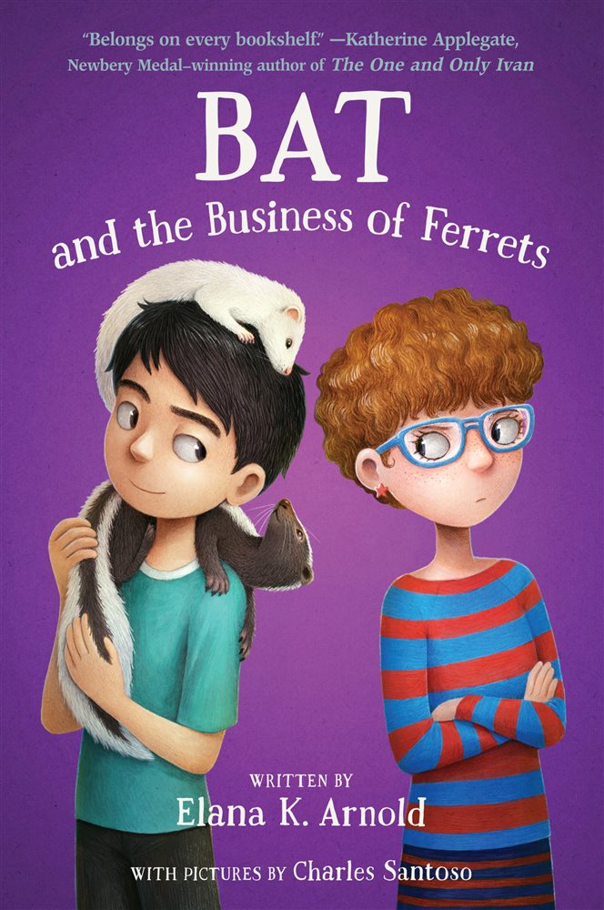 Bat and the Business of Ferrets by Elana K. Arnold (ebook)
