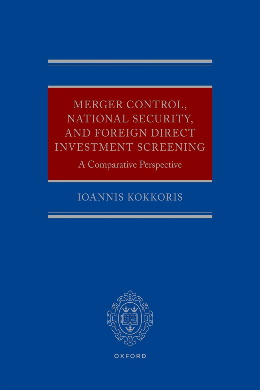 Merger Control, National Security, and Foreign Direct Investment Screening