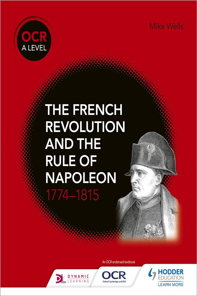 OCR A Level History: The French Revolution and the rule of Napoleon ...