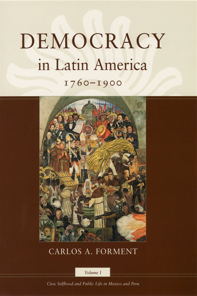 Democracy in Latin America, 1760–1900 by Carlos A. Forment (ebook)