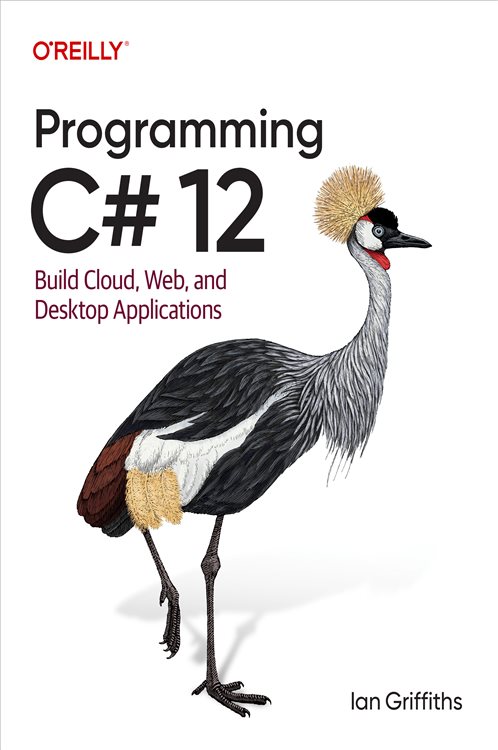 Programming C# 12 by Ian Griffiths (ebook)
