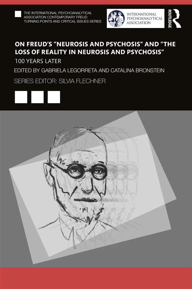 On Freud’s “Neurosis and Psychosis” and “The Loss of Reality in ...