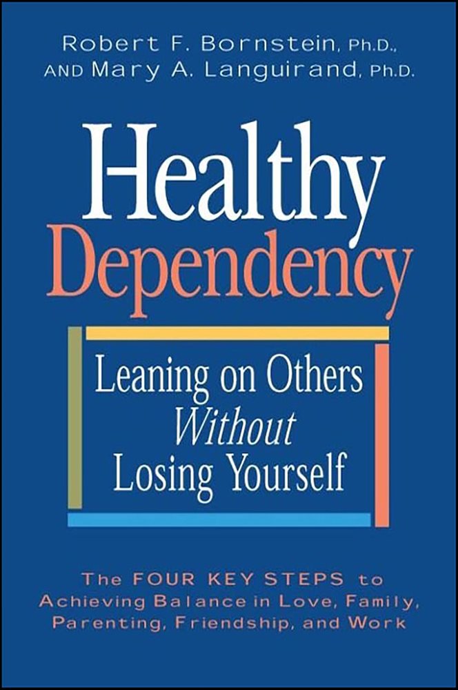 Healthy Dependency by Robert F. Bornstein (ebook)