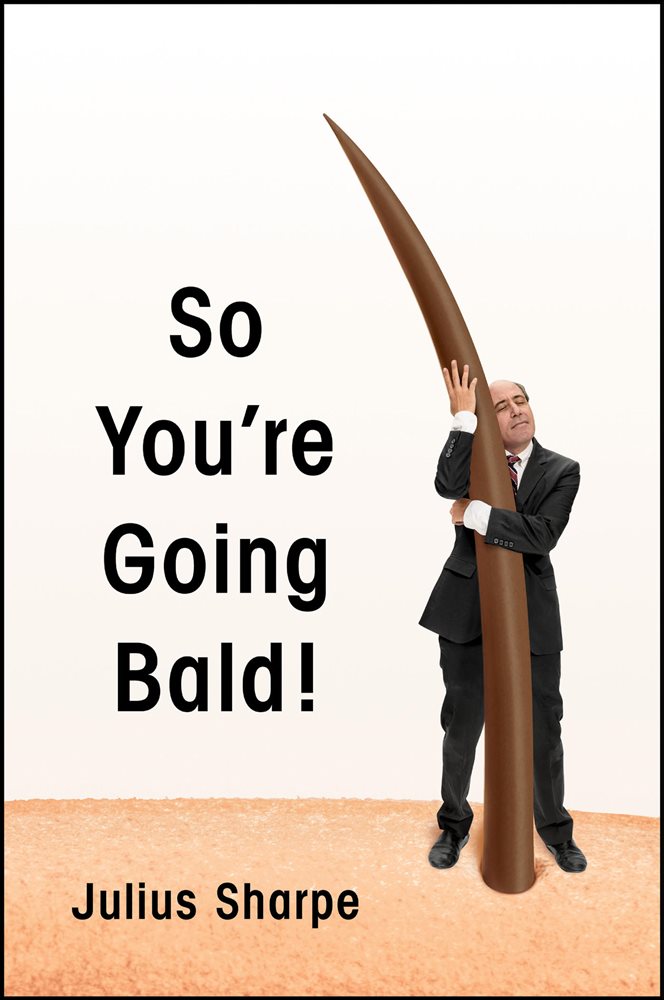 So You're Going Bald! by Julius Sharpe (ebook)