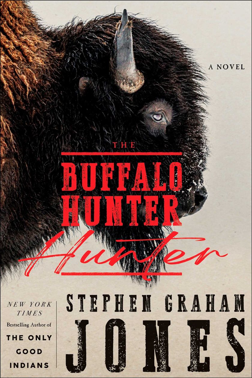 The Buffalo Hunter Hunter by Stephen Graham Jones (ebook)