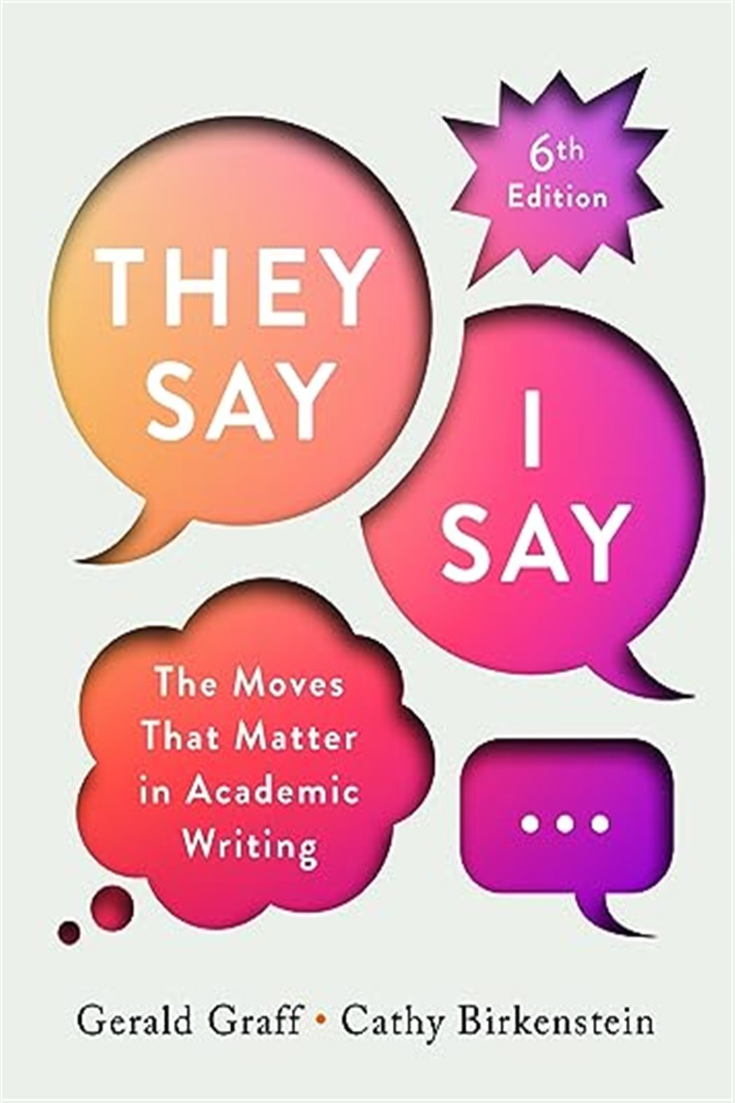 "They Say / I Say" (6th ed.) by Gerald Graff (ebook)