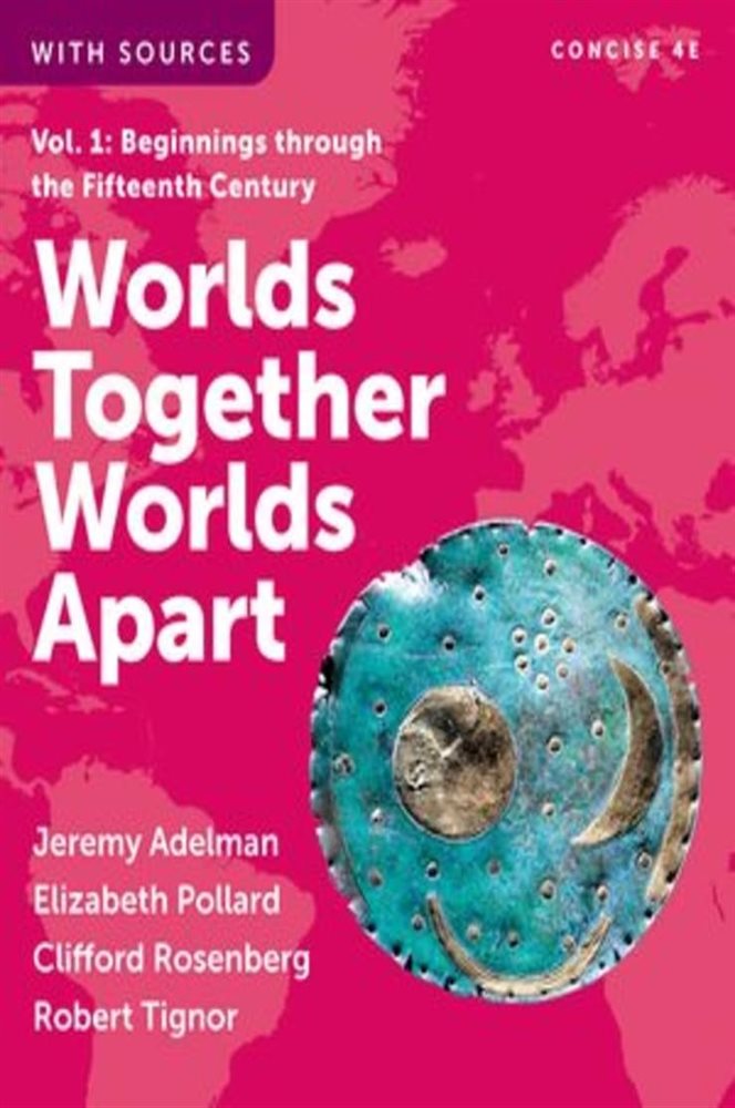 Worlds Together, Worlds Apart (4th ed.) by Jeremy Adelman (ebook)