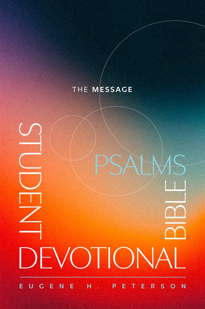 The Message Student Devotional Bible: Psalms