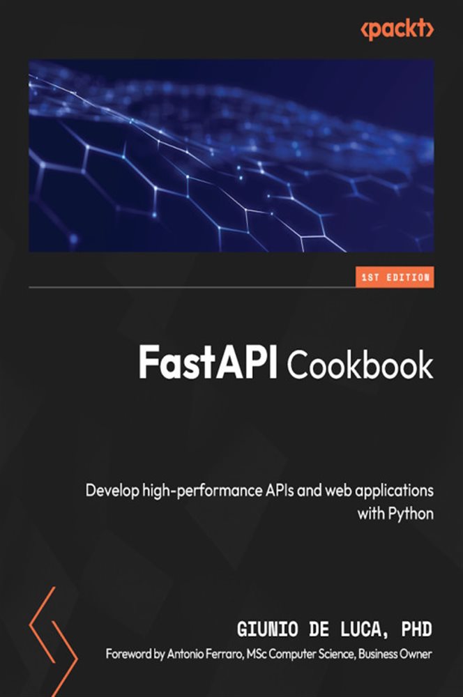 Fastapi Cookbook By Giunio De Luca Ebook