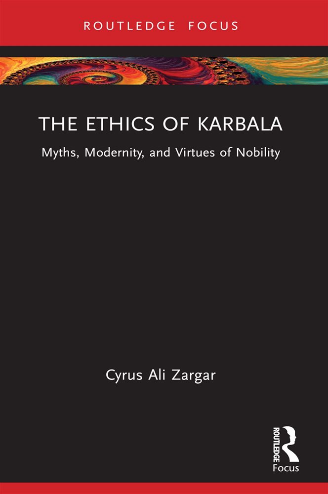 The Ethics of Karbala by Cyrus Ali Zargar (ebook)