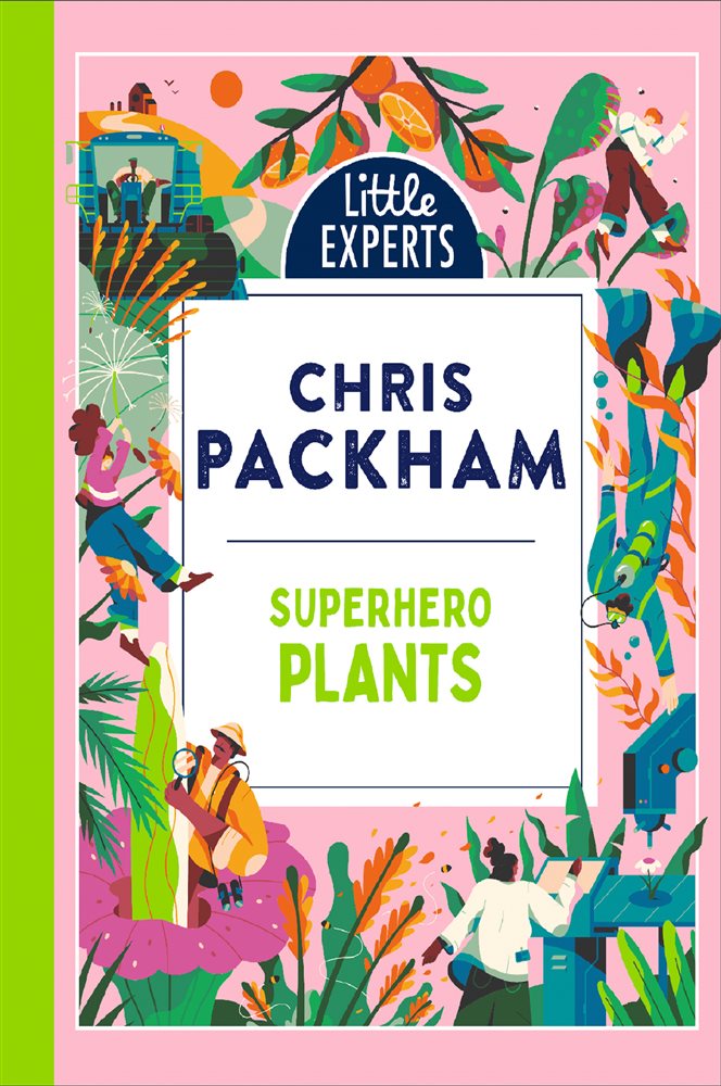 Superhero Plants (Little Experts, Book 9) by Chris Packham (ebook)