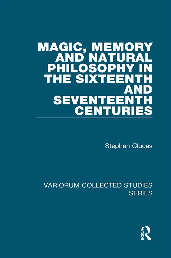 Magic, Memory and Natural Philosophy in the Sixteenth and Seventeenth ...
