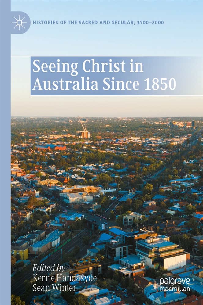 Seeing Christ in Australia Since 1850 by Kerrie Handasyde (ebook)