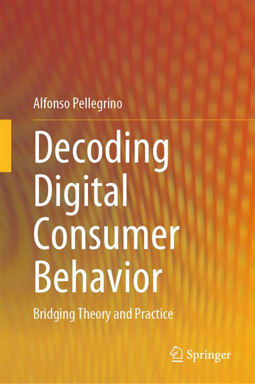 Decoding Digital Consumer Behavior by Alfonso Pellegrino (ebook)