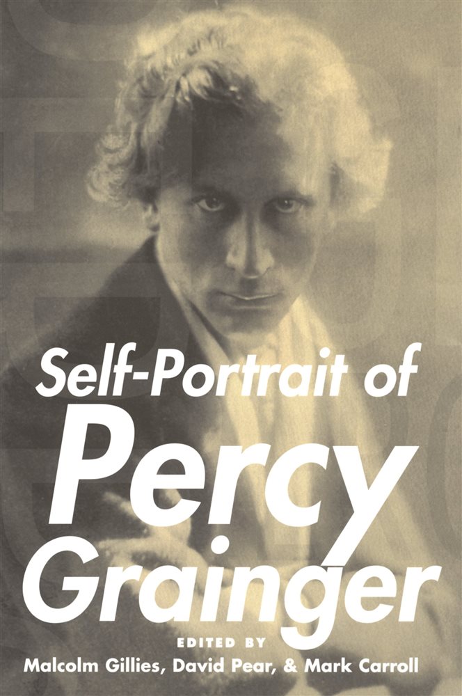 Self-Portrait of Percy Grainger by Malcolm Gillies (ebook)