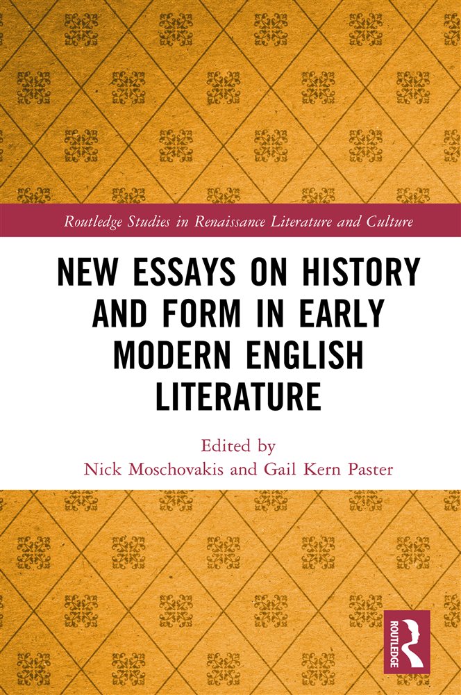 New Essays on History and Form in Early Modern English Literature