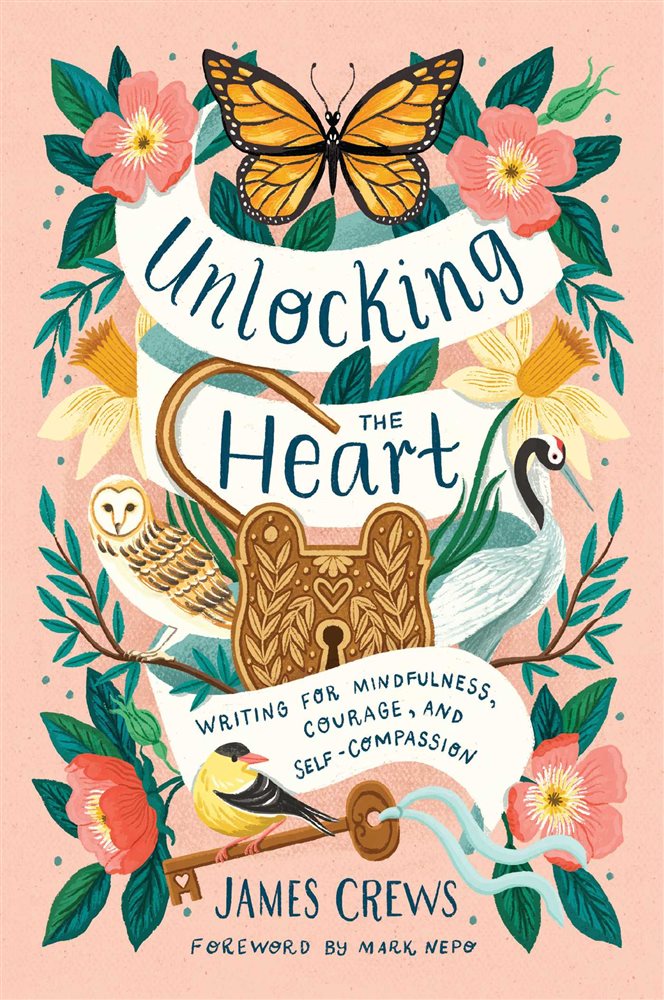 Unlocking the Heart by James Crews (ebook)