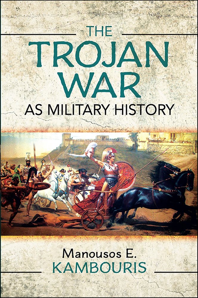 The Trojan War as Military History by Manousos E. Kambouris (ebook)