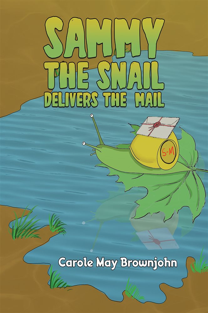 Sammy the Snail Delivers the Mail by Carole May Brownjohn (ebook)