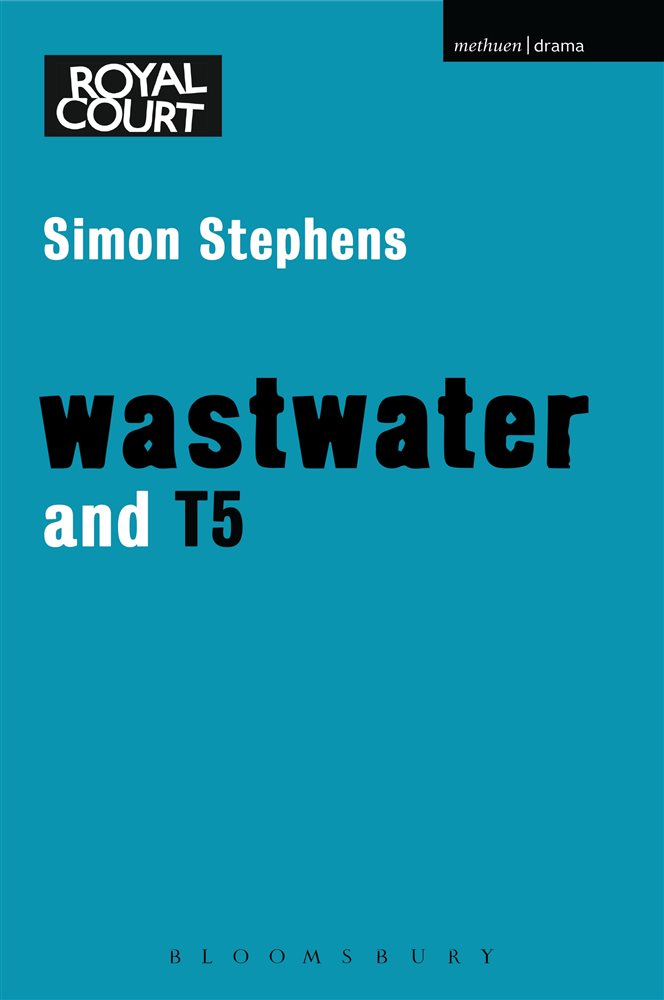 Wastwater' and 'T5' by Simon Stephens (ebook)