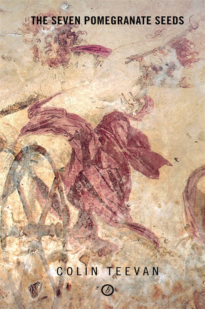 The Seven Pomegranate Seeds by Colin Teevan (ebook)