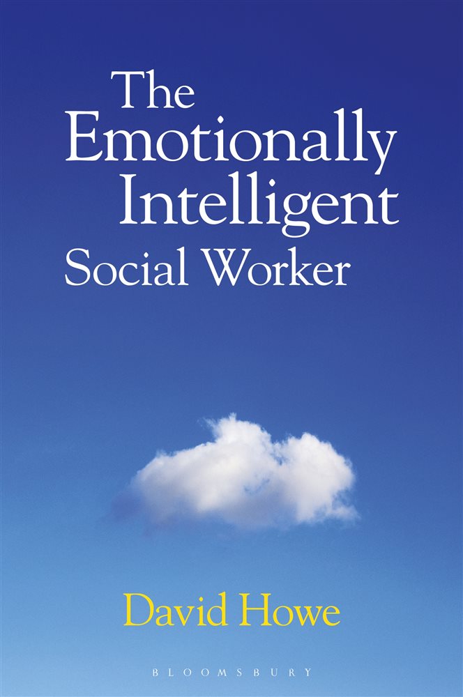 The Emotionally Intelligent Social Worker by David Howe (ebook)