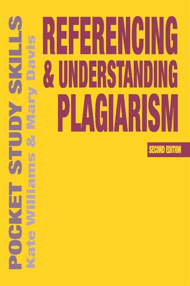 Referencing and Understanding Plagiarism (2nd ed.)