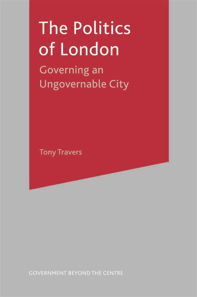 The Politics of London by Tony Travers (ebook)