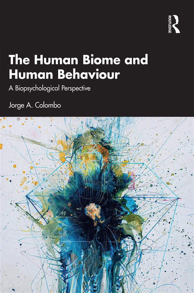 The Human Biome and Human Behaviour by Jorge A. Colombo (ebook)