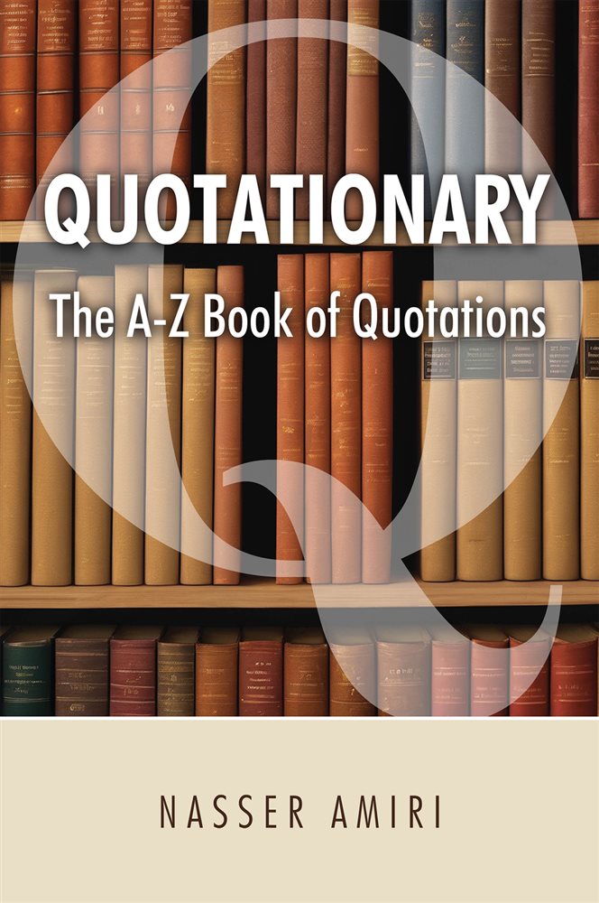 Quotationary - The A-Z Book of Quotations by Nasser Amiri (ebook)