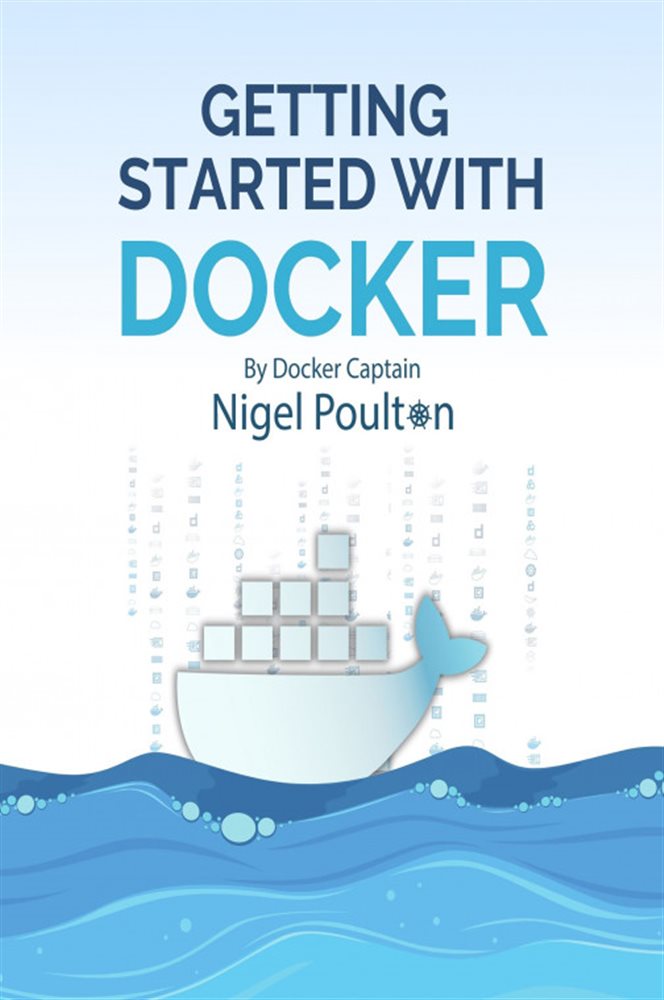 Getting Started with Docker by Nigel Poulton (ebook)