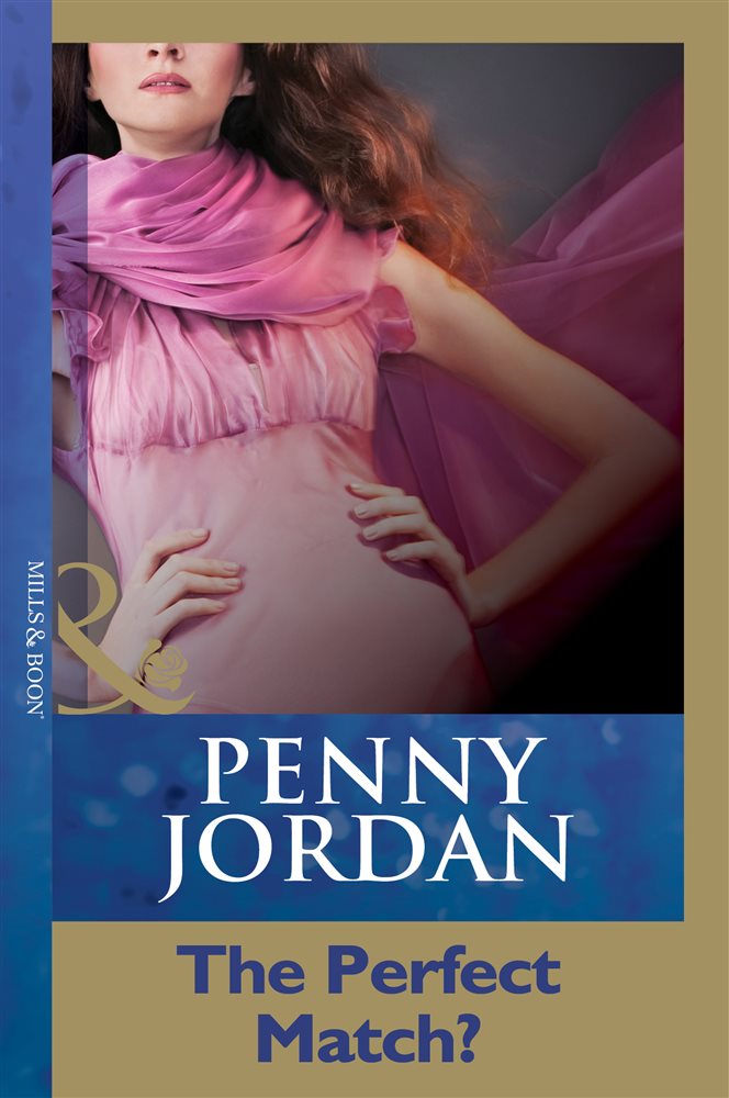 The Perfect Match? by Penny Jordan (ebook)