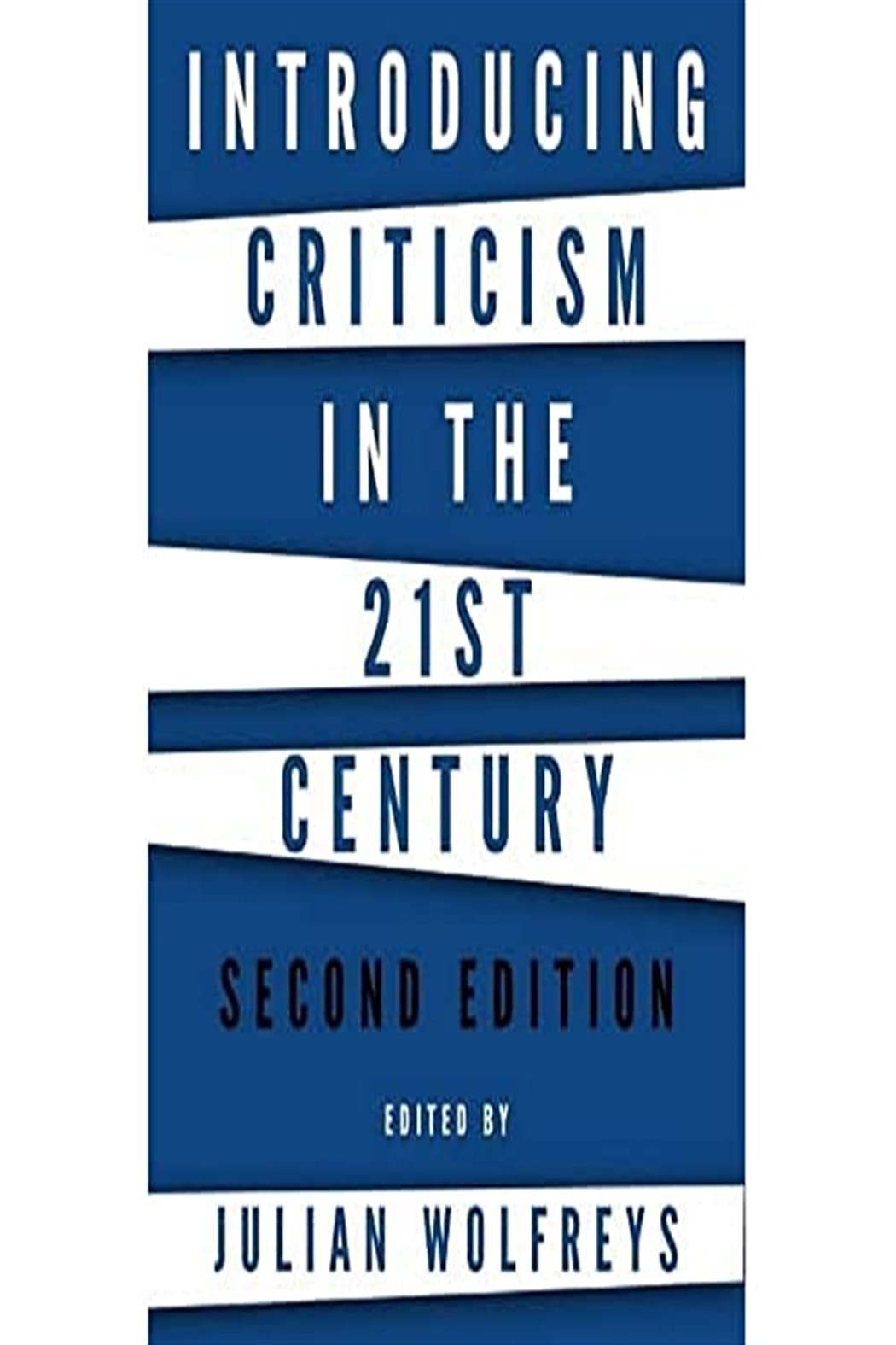 Introducing Criticism in the 21st Century (2nd ed.)