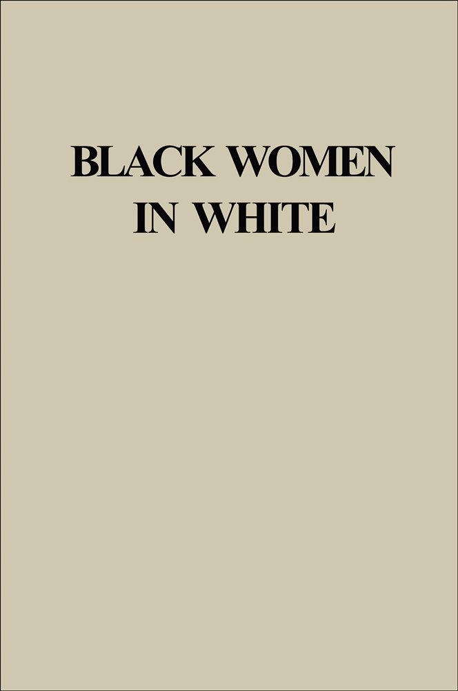 Black Women in White by Darlene Clark Hine (ebook)