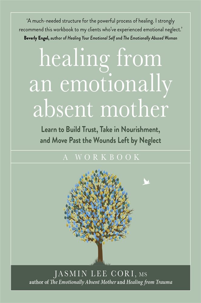 Healing From an Emotionally Absent Mother by Jasmin Lee Cori (ebook)