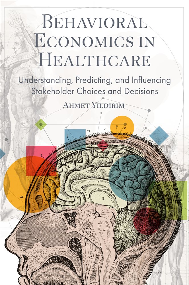 Behavioral Economics in Healthcare by Ahmet Yıldırım (ebook)