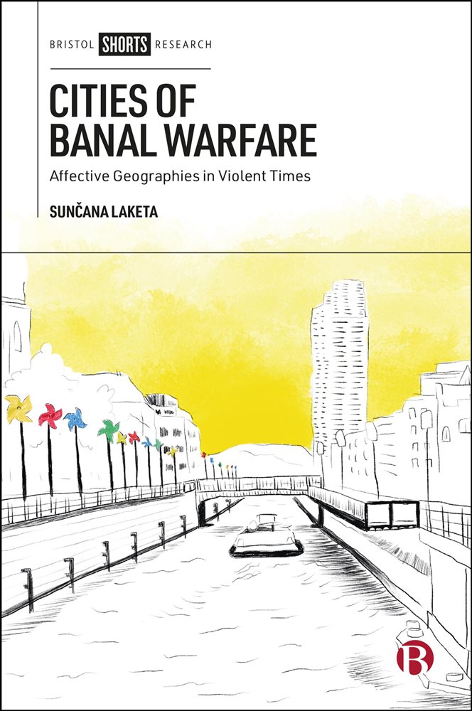 Cities of Banal Warfare by Sunčana Laketa (ebook)